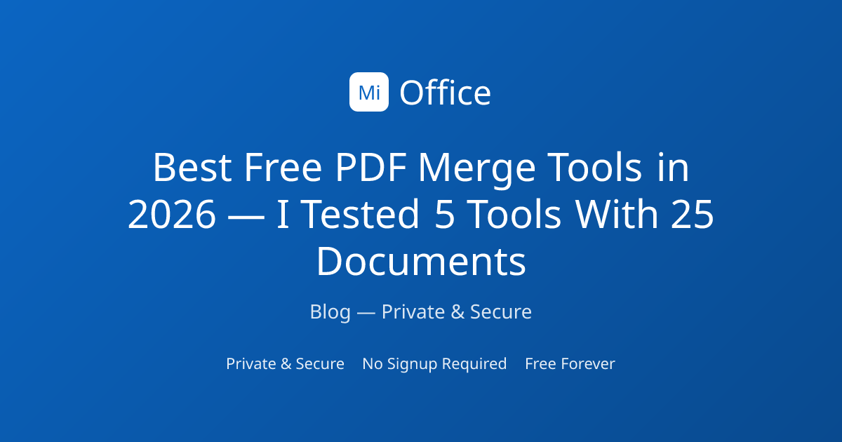 Best Free PDF Merge Tools in 2026 — I Tested 5 Tools With 25 Documents ...